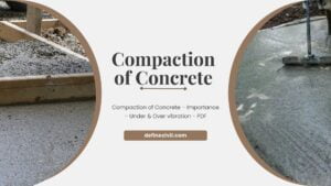 Compaction of Concrete – Importance – Under & Over vibration – PDF ...